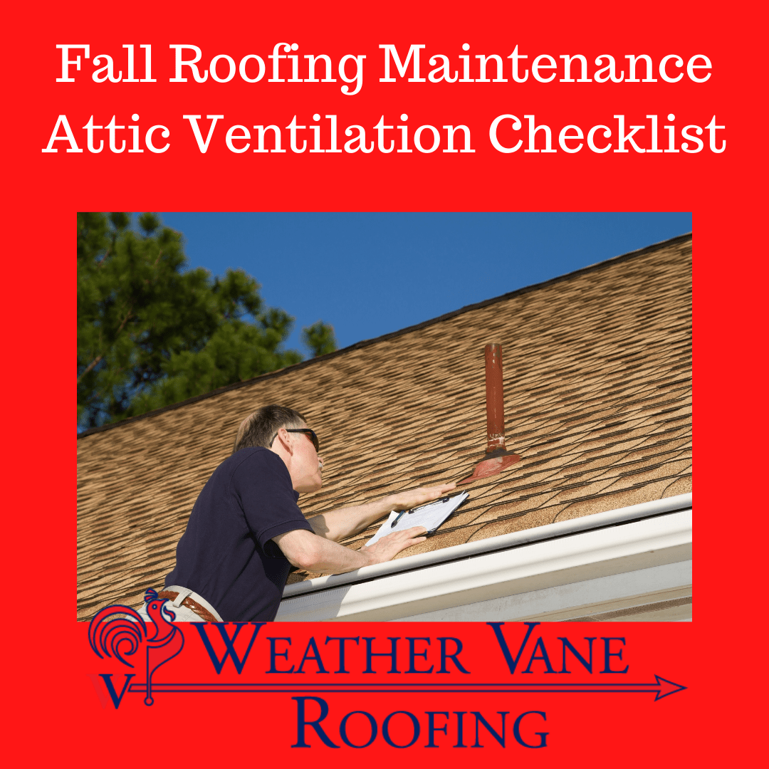 Fall Roofing Maintenance: Attic Ventilation - Weather Vane Roofing